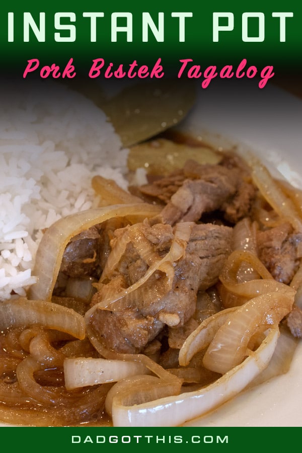 Pork Bistek Tagalog Recipe - In the Instant Pot - Dad Got This